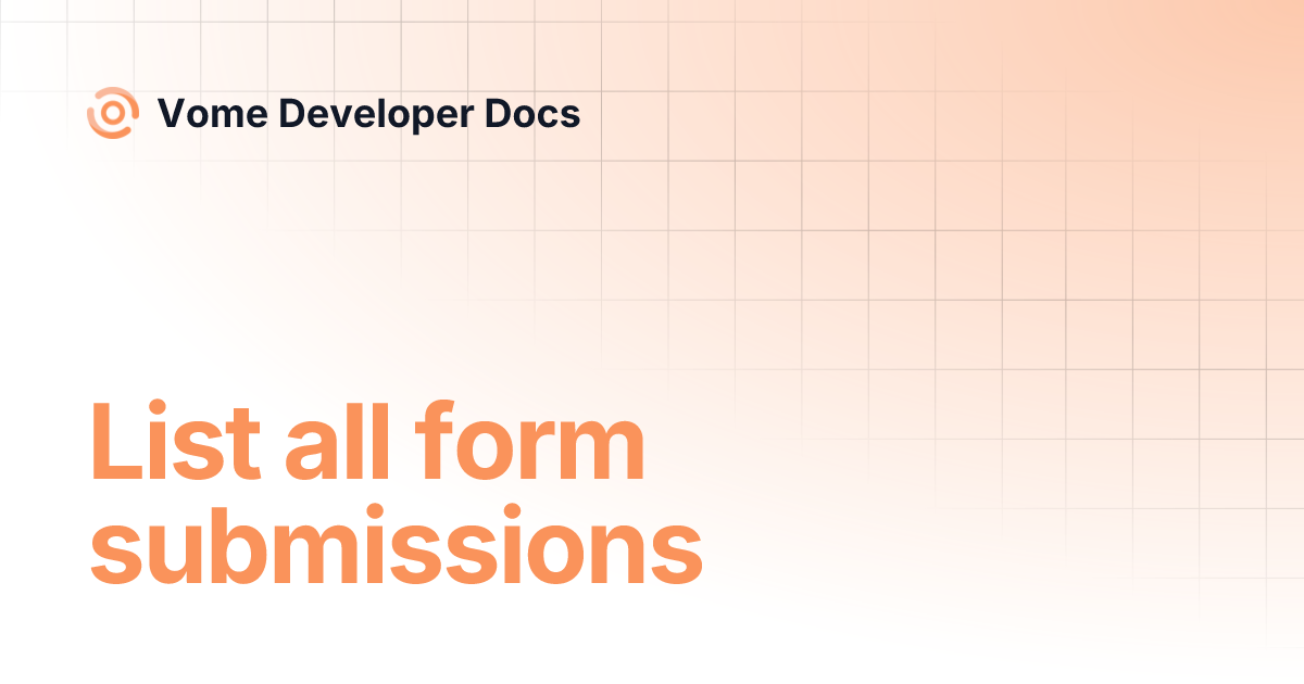 List all form submissions | Vome Developer Docs