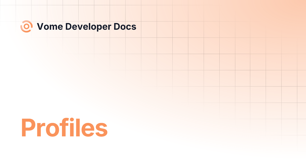 Profiles | Vome Developer Docs